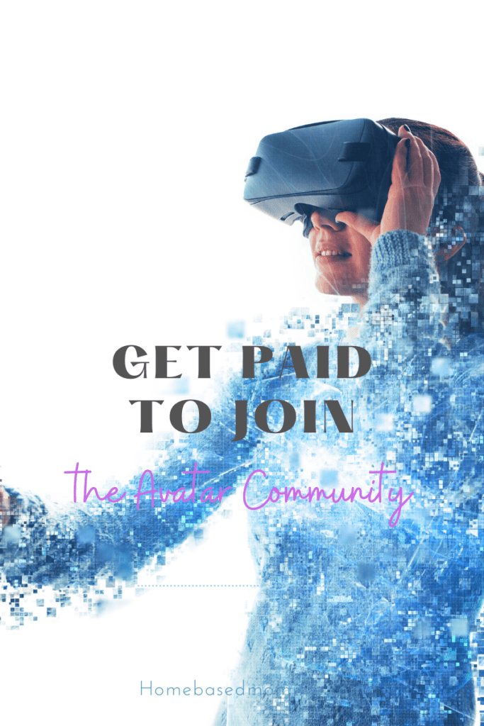 Get Paid to join the Avatar Community | Homebasedmommie